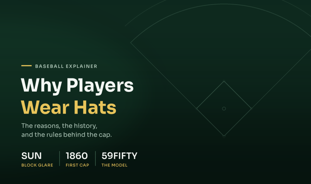 Why Do Baseball Players Wear Hats? (Reasons & History)